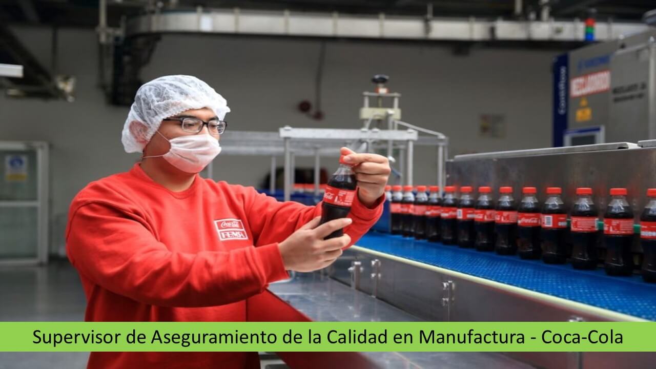 Supervisor de Aseguramiento de la Calidad en Manufactura - Coca-Cola